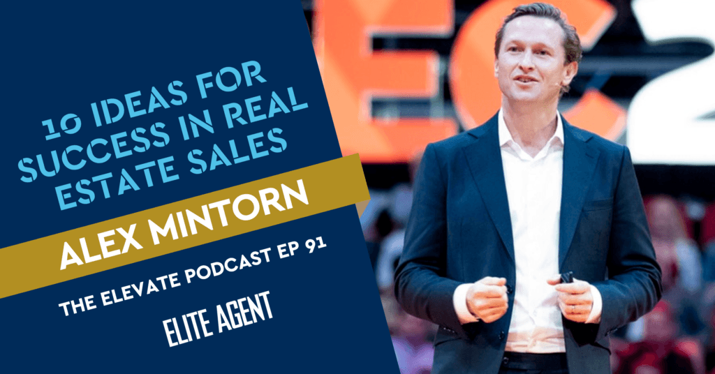 10 ideas that will make you more successful in real estate sales: Alex ...