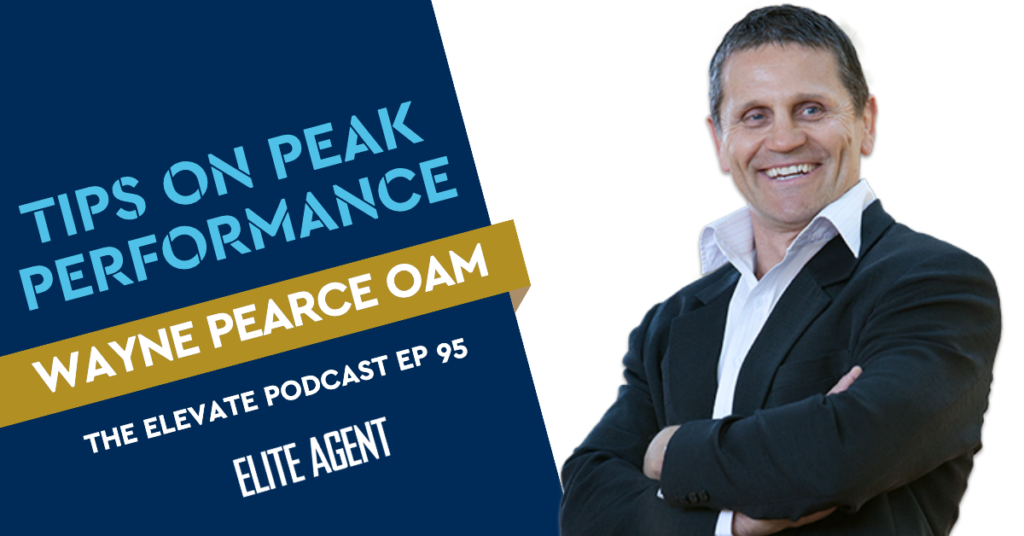 Tips For Reaching Peak Performance: Wayne Pearce OAM - Episode 95
