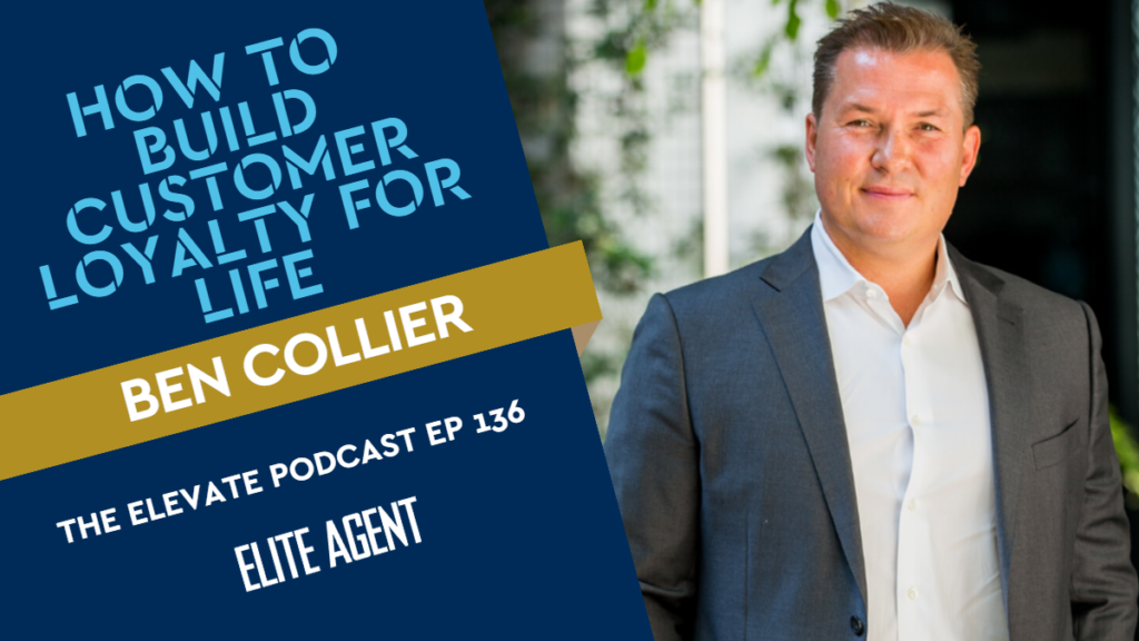 How to build customer loyalty for life: Ben Collier